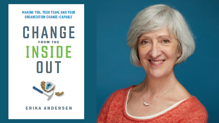 Erika Andersen : Change from the Inside Out - Book Place Media